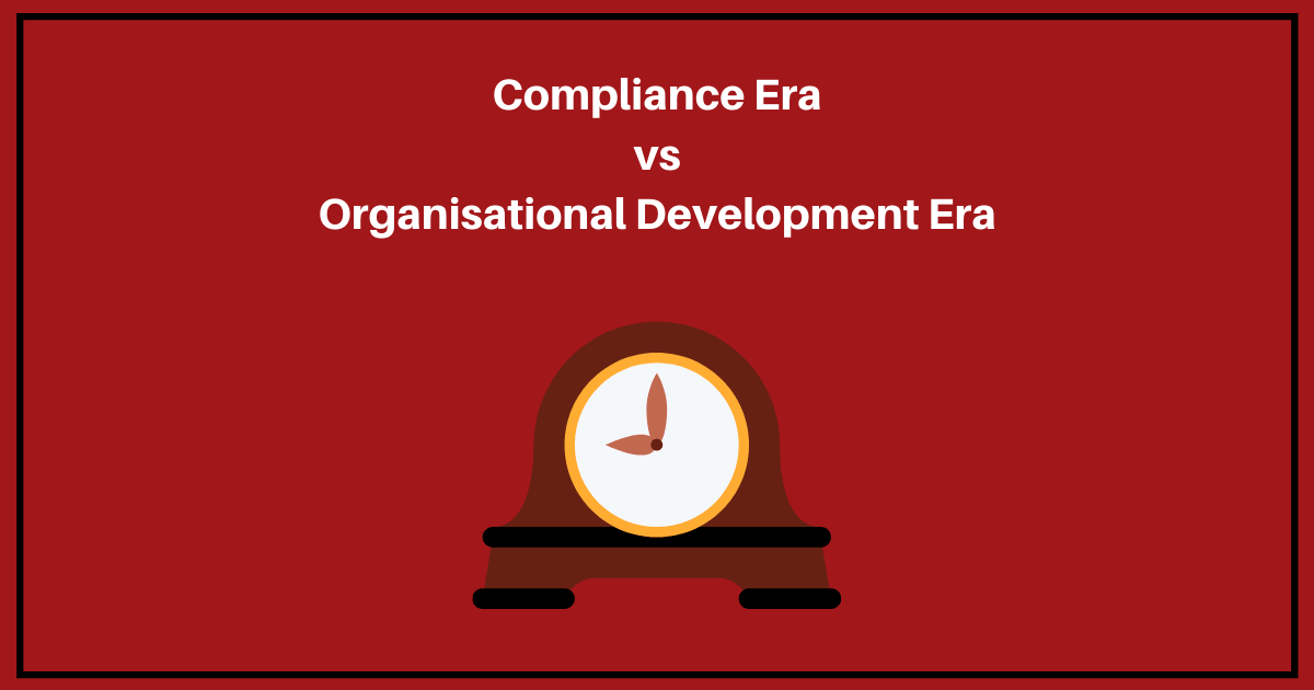 Compliance Era vs Organisational Era - Danshaw Consulting