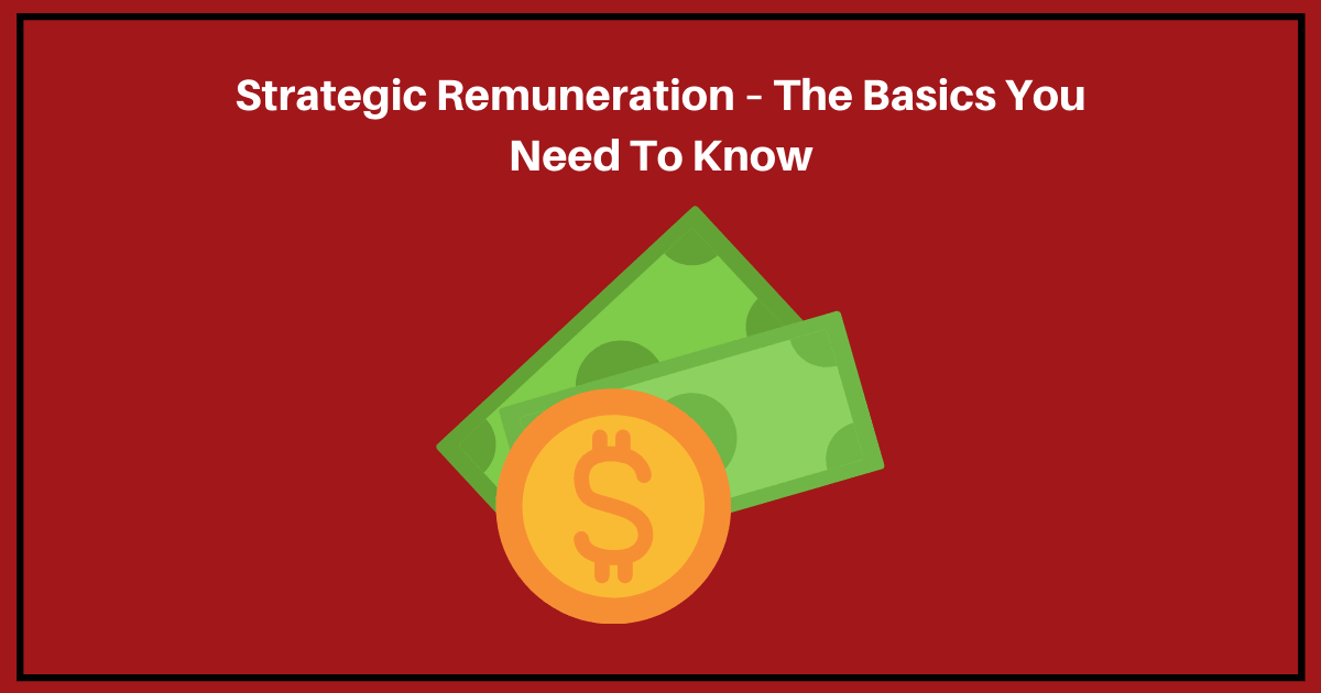 Strategic Remuneration (The Basics) - Danshaw Consulting